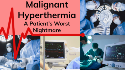 Malignant Hyperthermia: A Patient's Worst Nightmare - Starboard Medical