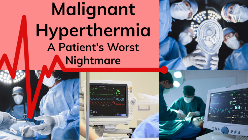 Malignant Hyperthermia: A Patient's Worst Nightmare - Starboard Medical